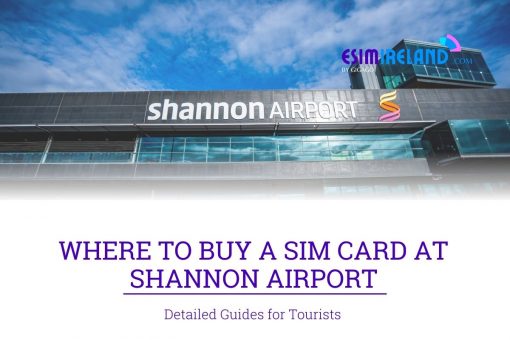 Ireland SIM Cards for tourists - Detailed Guide 2024