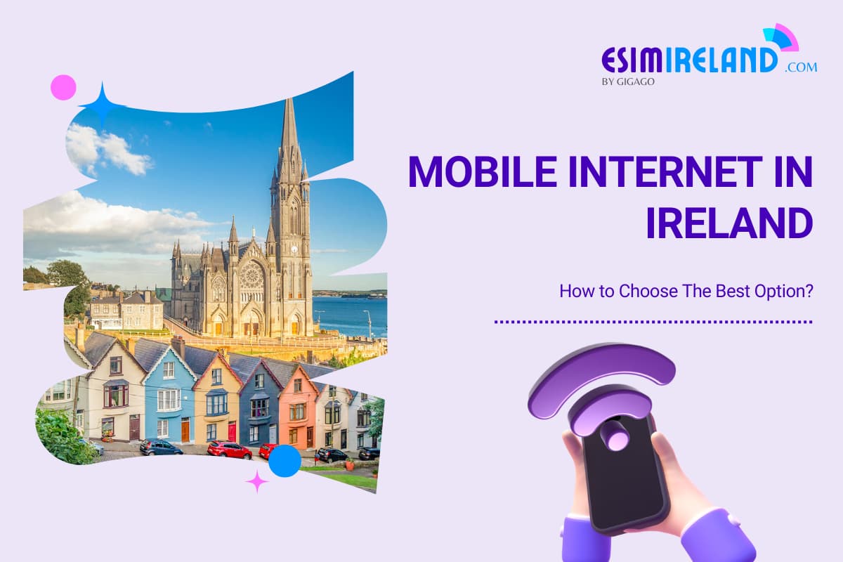 Mobile Internet in Ireland: Chosing The Best Option 2024