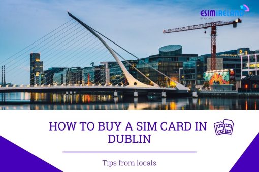 Ireland SIM Cards for tourists - Detailed Guide 2024
